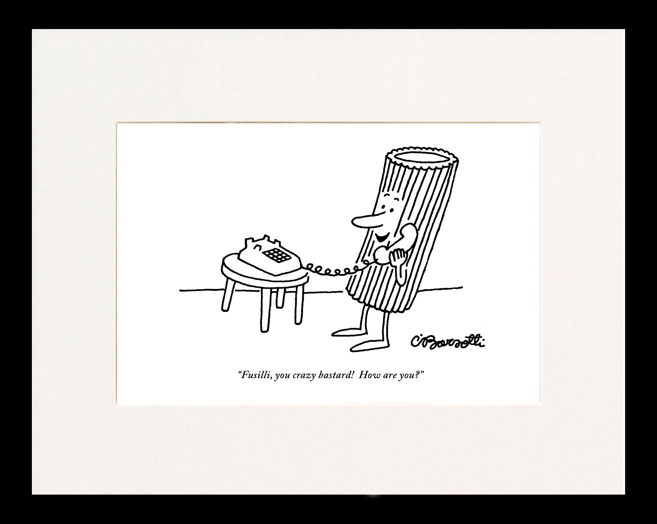 Charles Barsotti Fusilli, You Crazy Bastard Cartoon Print – CartoonStock