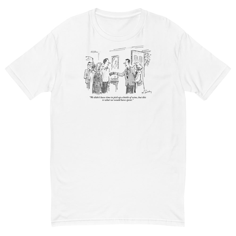 Mike Twohy What We Would Have Spent T-Shirt – CartoonStock